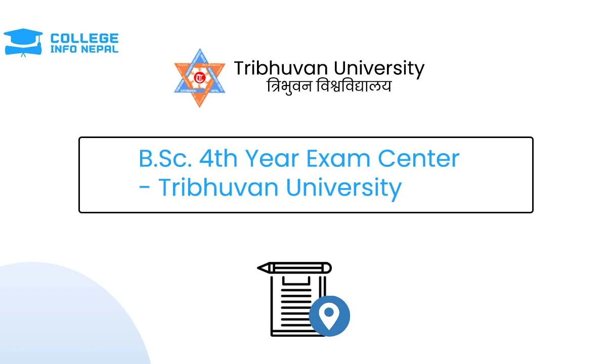 BSc 4th Year Exam Center 2082 – Tribhuvan University