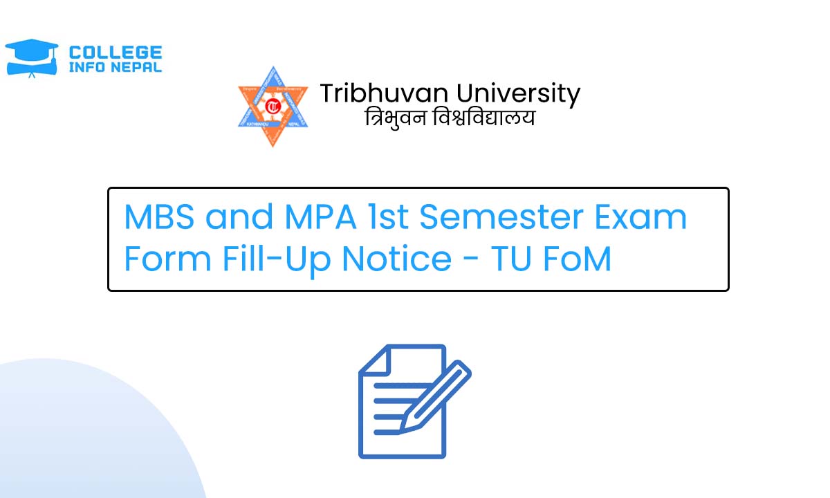 MBS and MPA 1st Semester Exam Form Fill-Up Notice - TU FoM