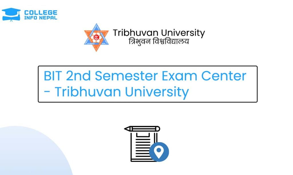 BIT 2nd Semester Exam Center – TU IoST