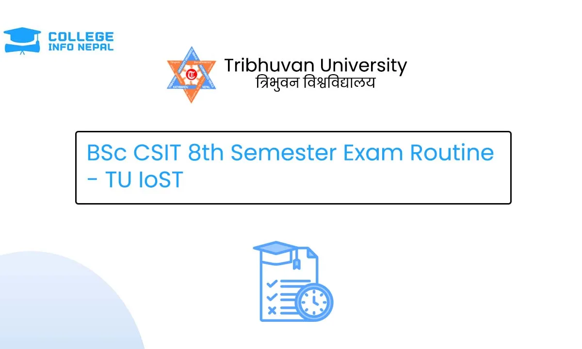 BSc CSIT 8th Semester Exam Routine – TU IoST