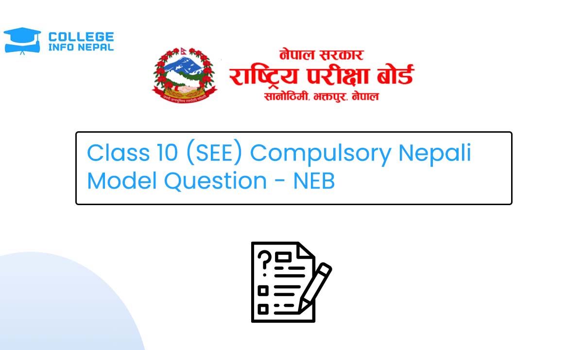 Class 10 (SEE) Nepali Model Question 2081 (With Solution) – NEB