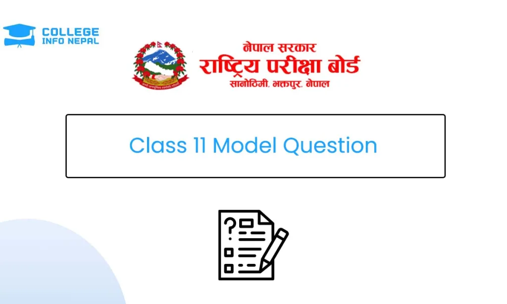Class 11 Model Questions 2081/82 (All Subjects)