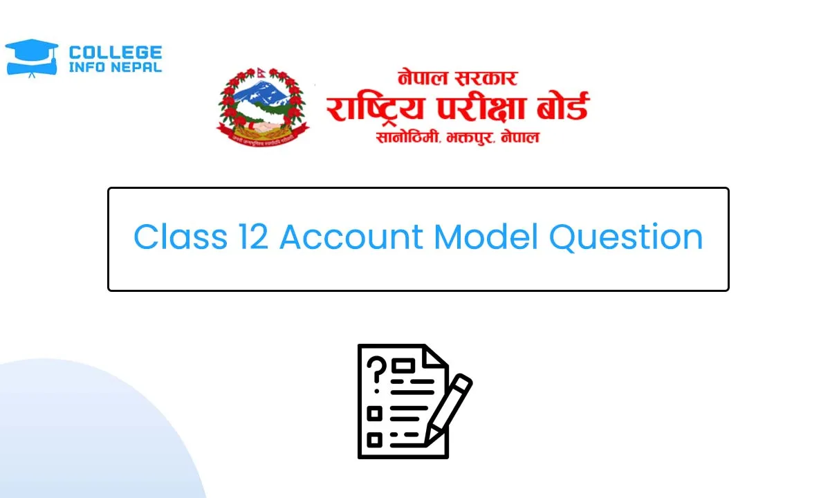 Class 12 Account Model Question 2081/2082 (With Solution)