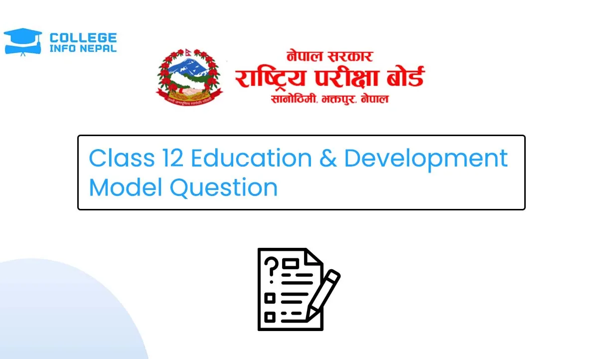 Class 12 Education and Development Model Question 2081/2082