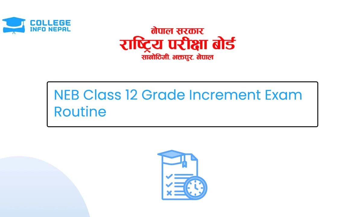 Class 12 Grade Increment Exam Routine 2082 - NEB