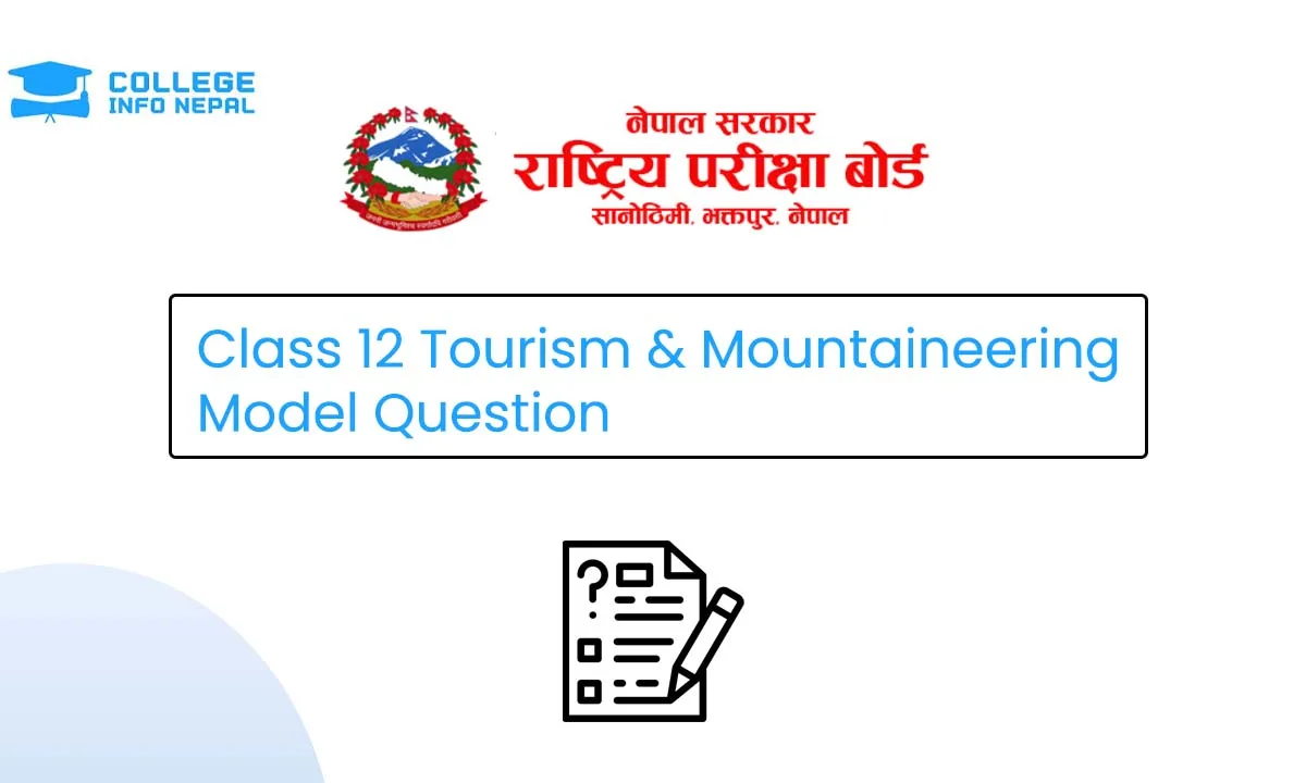 Class 12 Tourism and Mountaineering Model Question 2081/82
