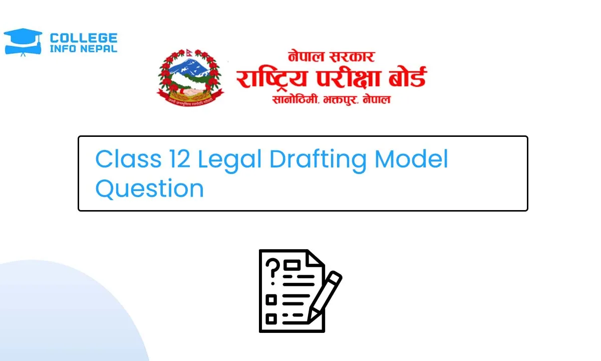 NEB Class 12 Legal Drafting Model Question 2082
