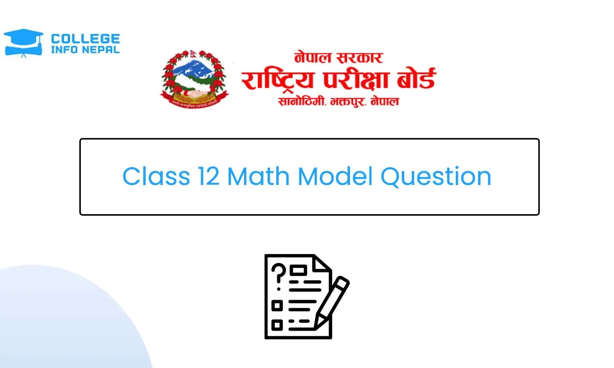 NEB Class 12 Math Model Question 2081/82 (With Solution)